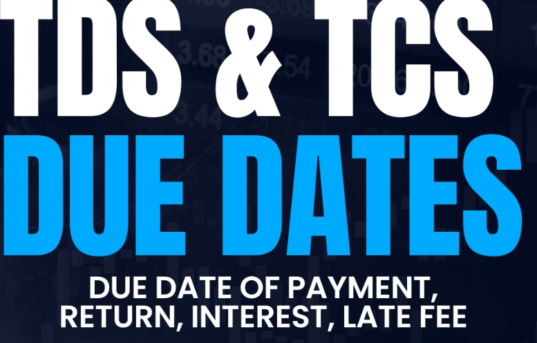 TDS & TCS: Payment & Return Filing Due dates (with Penalties) – Stocks ...